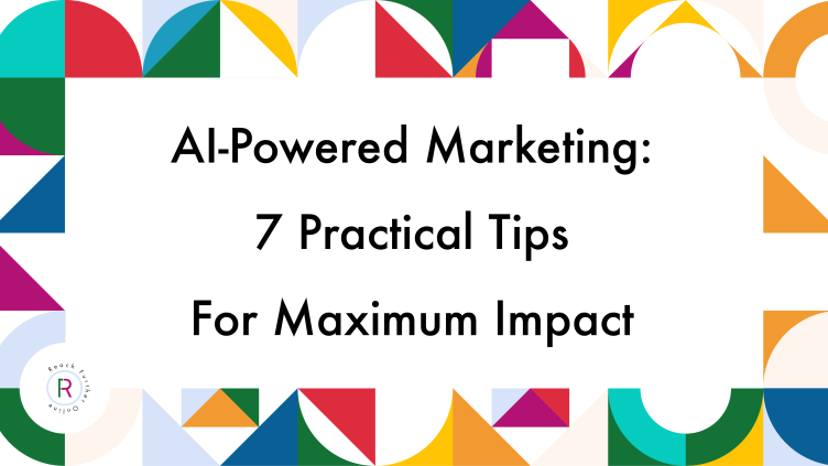 AI Powered Marketing: 7 Practical Tips for Maximum Impact - Reach ...